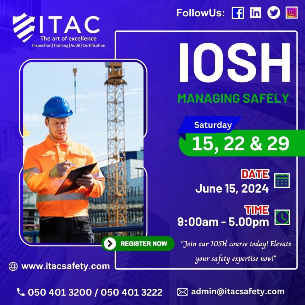 IOSH Managing Safely Course in Dubai - IOSH Training by ITAC