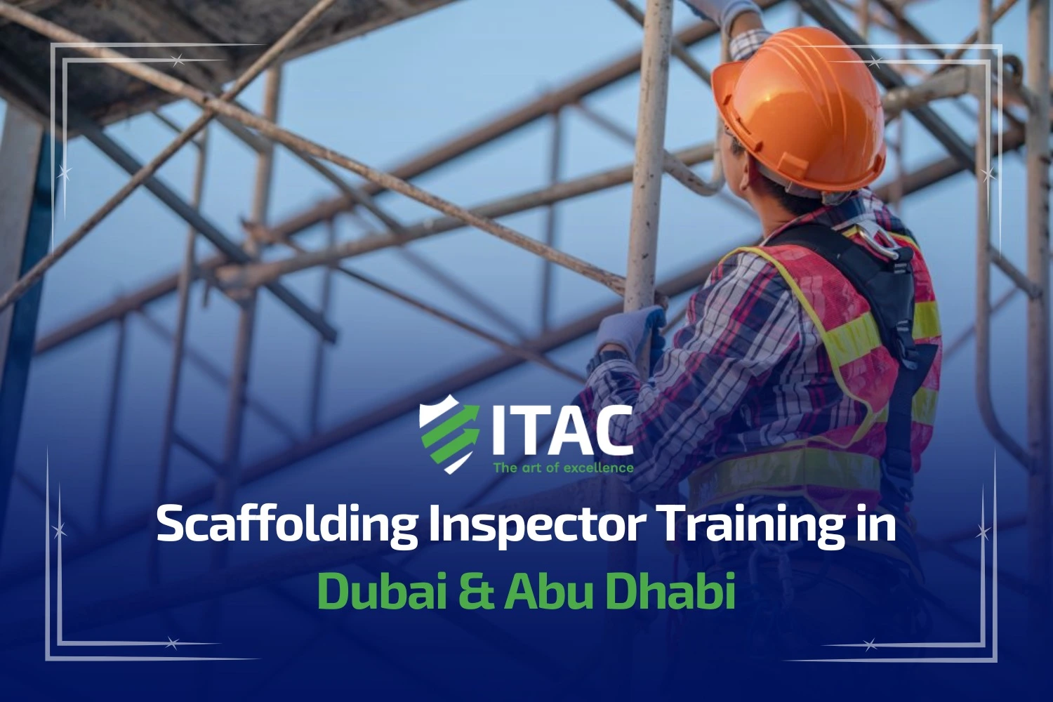 Scaffolding Inspector Training in Dubai & Abu Dhabi